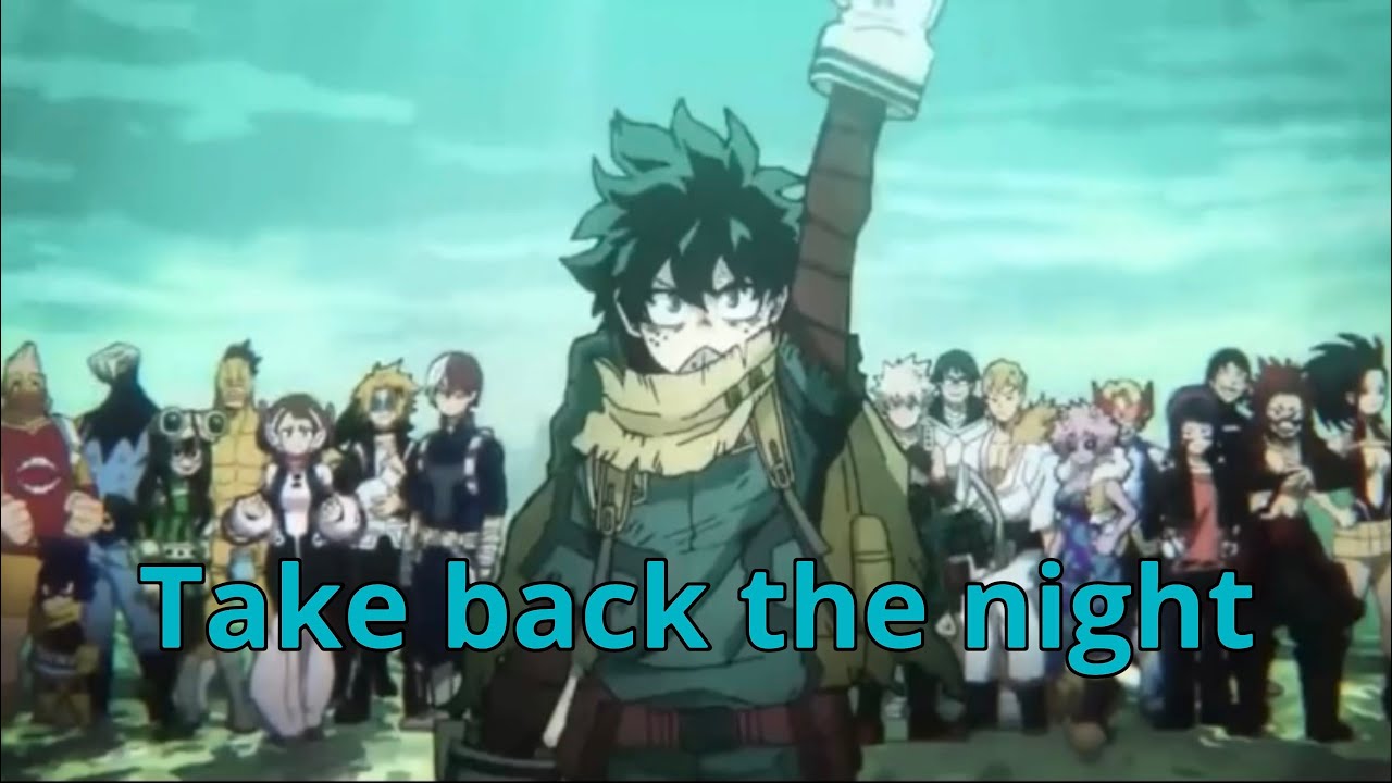 My hero academia- vigilante deku (AMV) take back the night ...