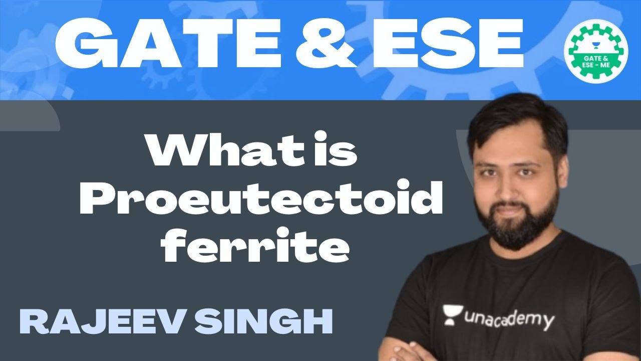 What is proeutectoid ferrite | Rajeev Singh #mechanical #gate&ESE # ...