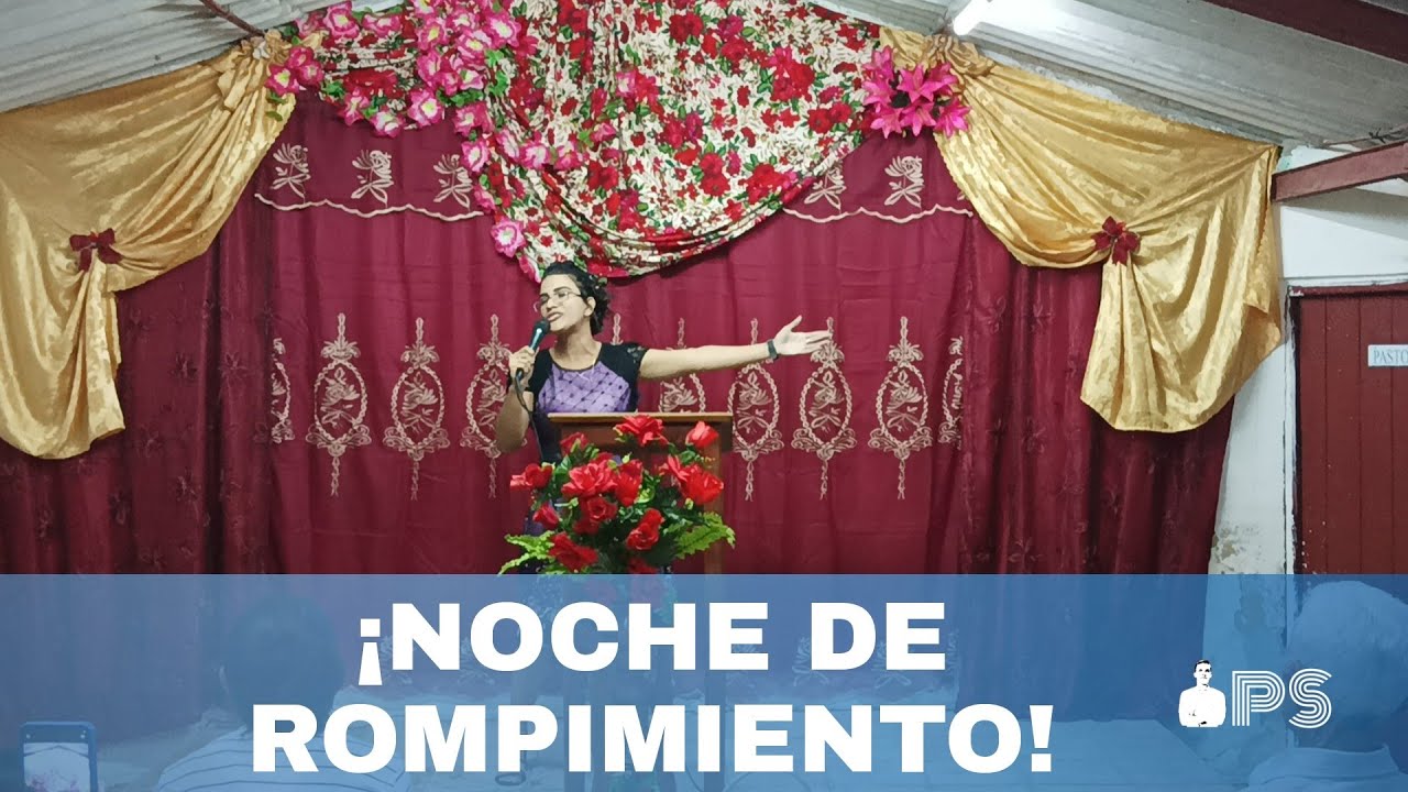 ¡Noche de ROMPIMIENTO! - Pastora Karla - YouTube