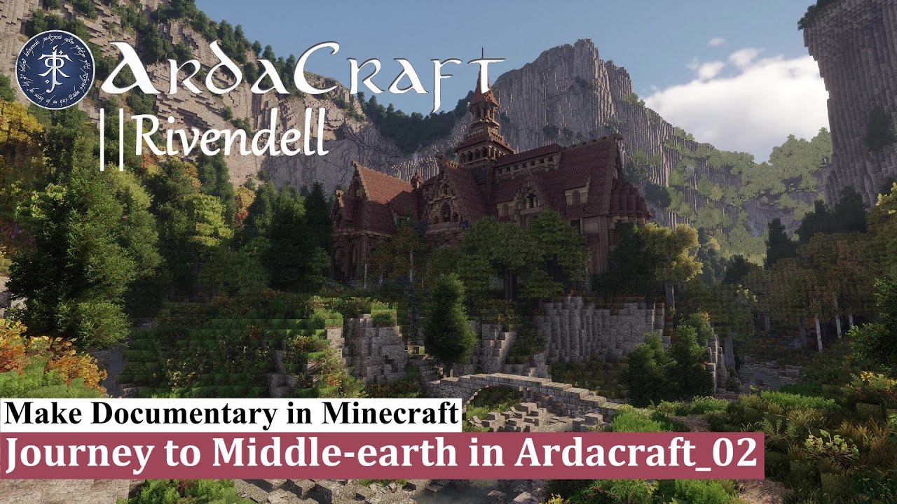 Make Documentary in Minecraft|| Journey to Middle-earth in Ardacraft-02_Rivendell - YouTube