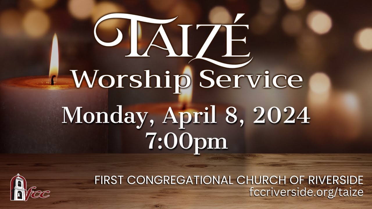 Taize Service at FCC Riverside 04-08-24 - YouTube