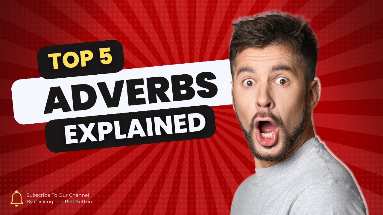 Adverbs Explained - YouTube