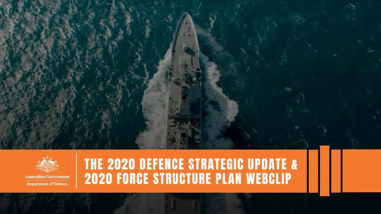 The 2020 Defence Strategic Update and 2020 Force Structure Plan - YouTube