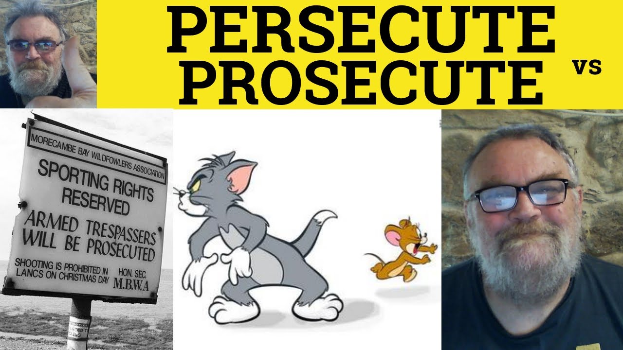 Persecute Meaning Prosecute Defined Persecute Vs Prosecute persecute-meaning-prosecute-defined-persecute-vs-prosecute