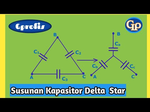F92 - Pembuktian Rumus Susunan Delta Star pada Kapasitor plus Contoh ...