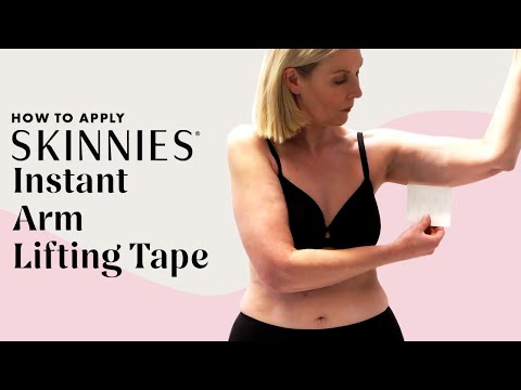 Skinnies Arm Lifts How To Apply Demonstrational Video
