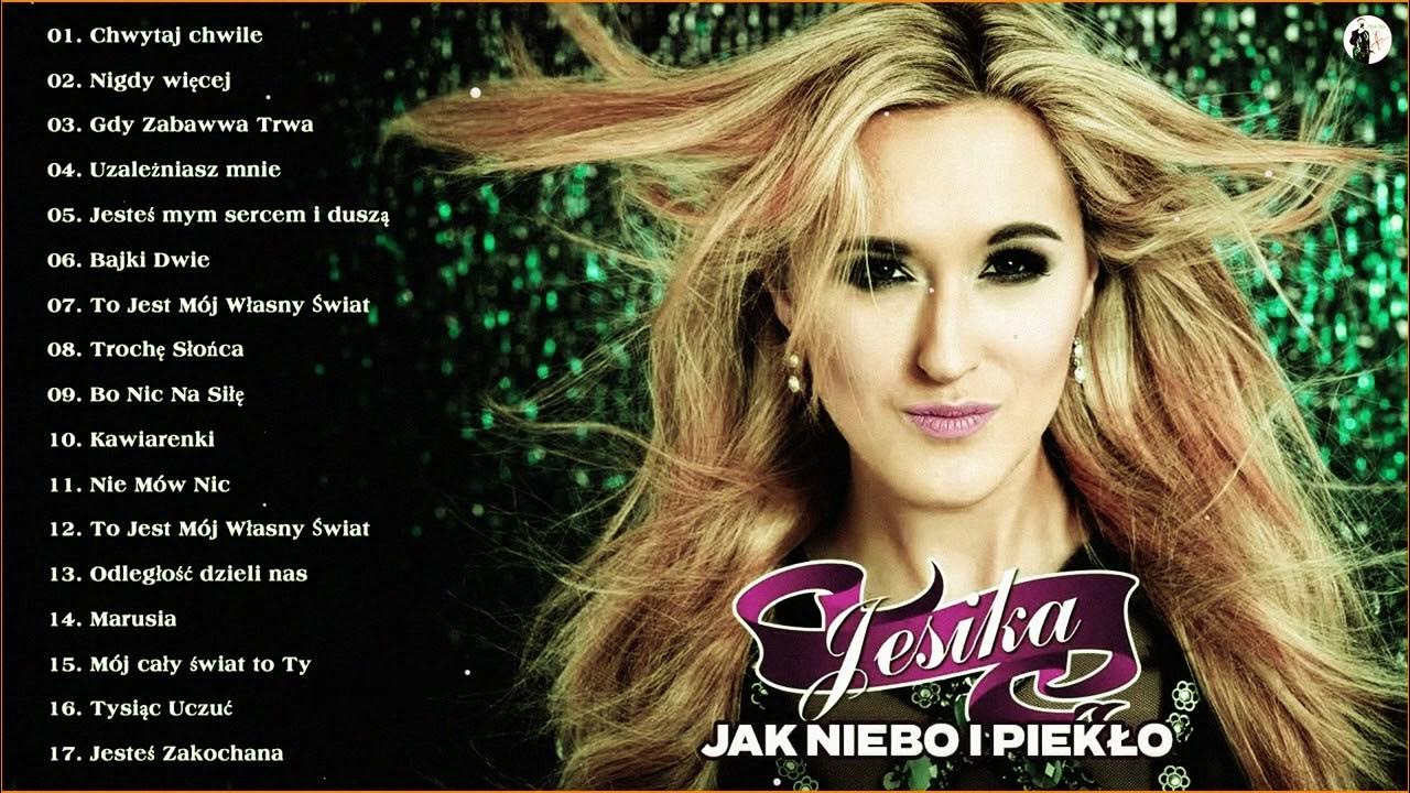 Jesika Najlepsze Muzyka Jesika Popularne Piosenki Jesika The Best Youtube