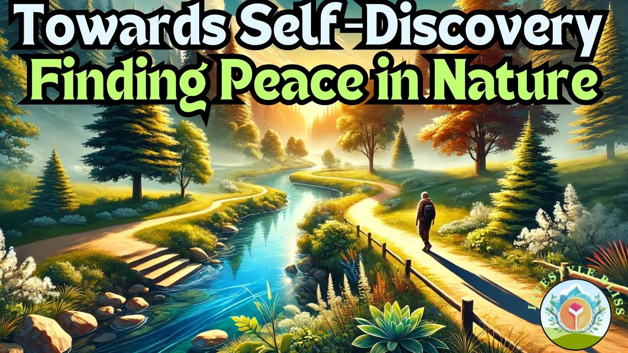 Journey to Self-Discovery | Finding Peace in Nature - YouTube