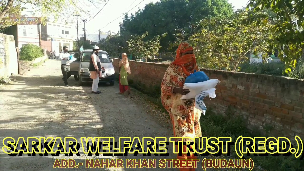 Sarkar Welfare Trust (Regd) | Lockdown | Rashan Vitran | Budaun | Covid ...