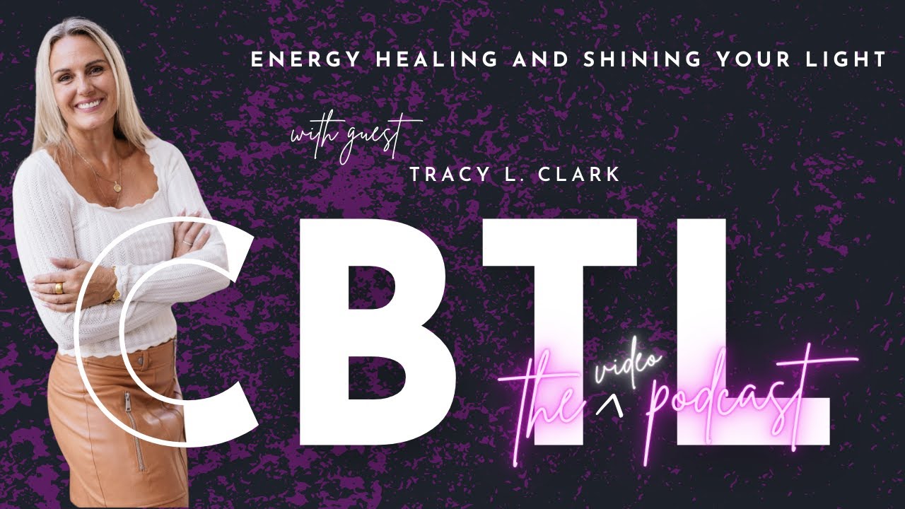 Energy Healing and Shining Your Light with Tracy L Clark - YouTube