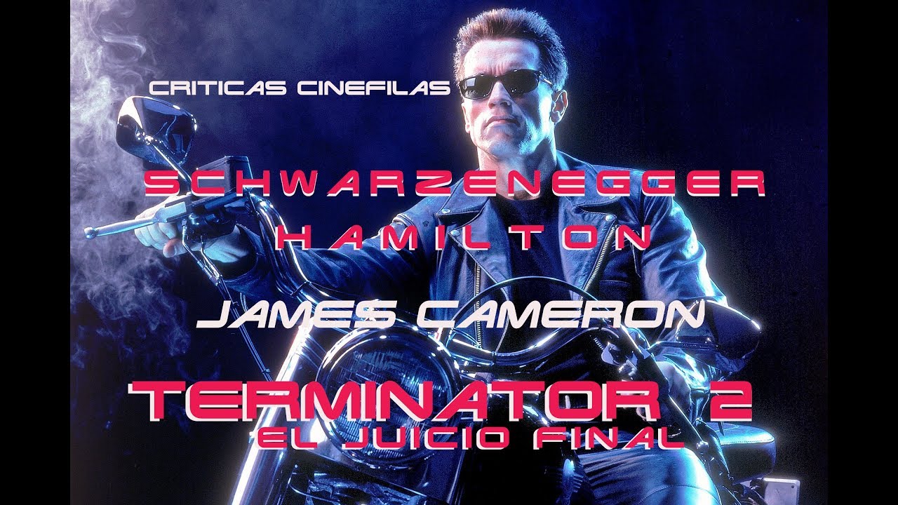 TERMINATOR 2 EL JUICIO FINAL de James Cameron (1991) CRÍTICA. - YouTube