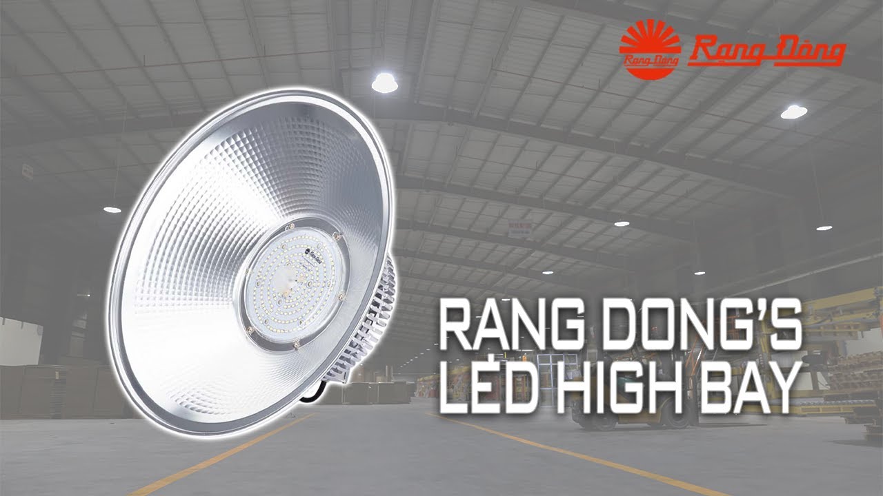 Rang Dong LED Lighting || LED High bay - the ideal lighting product for ...