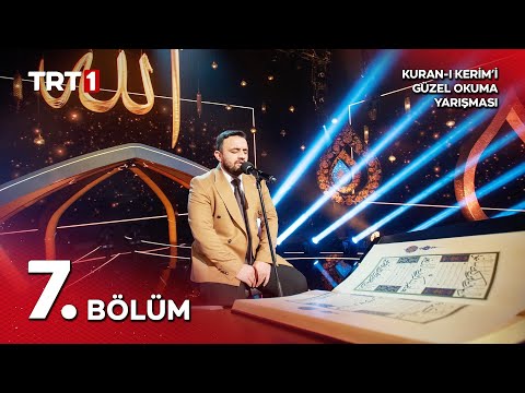 Kuran-ı Kerim'i Güzel Okuma Yarışması 10. Sezon 7. Bölüm