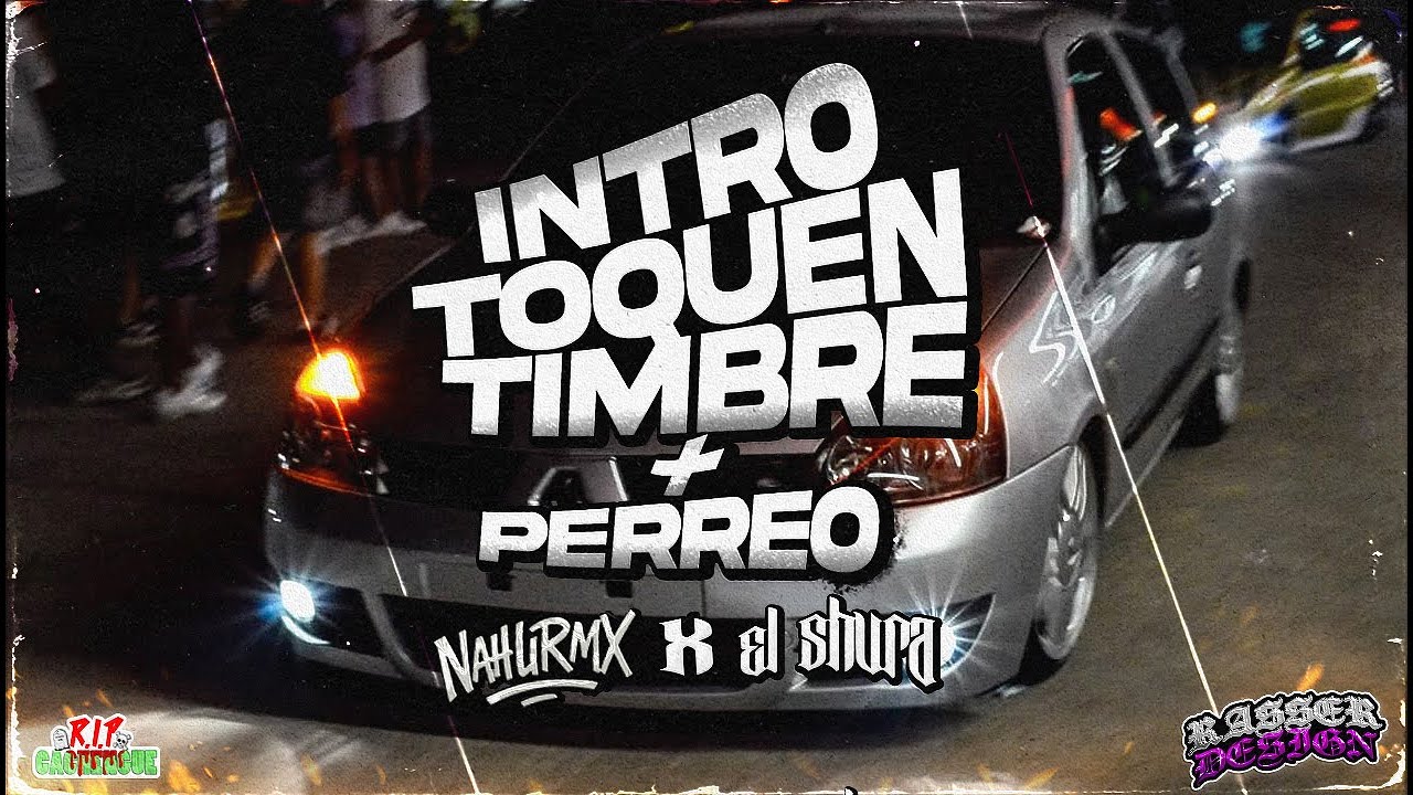 INTRO TOQUEN TIMBRE + PERREO (feat. El Shura)