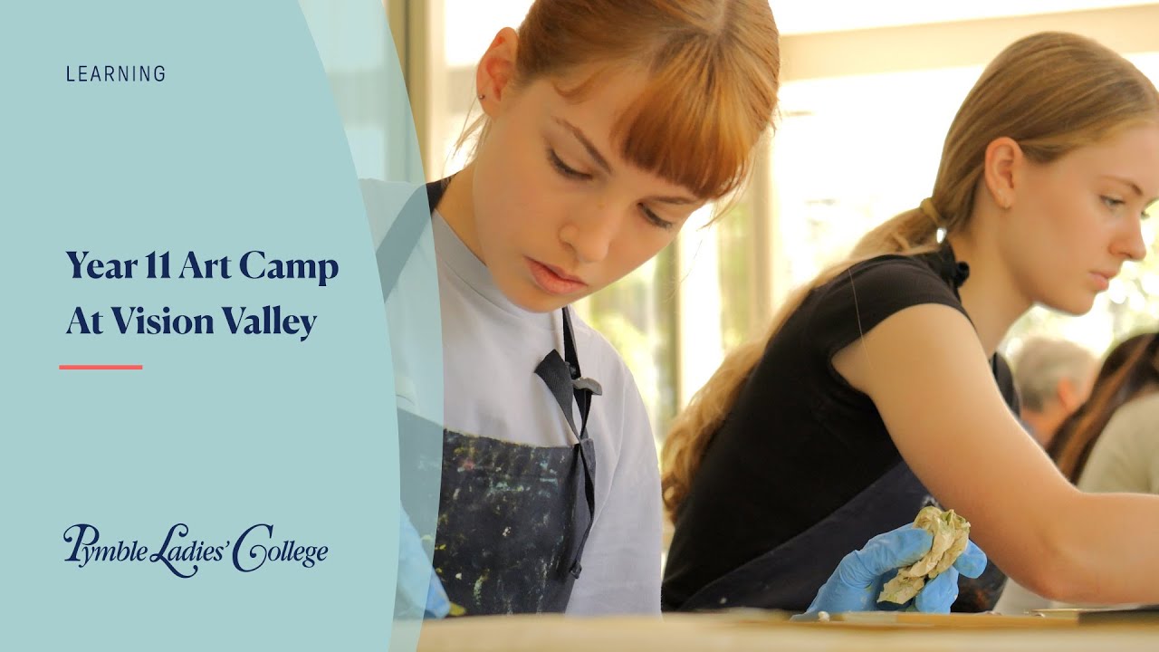 Year 11 Art Camp at Vision Valley | Pymble Ladies' College - YouTube