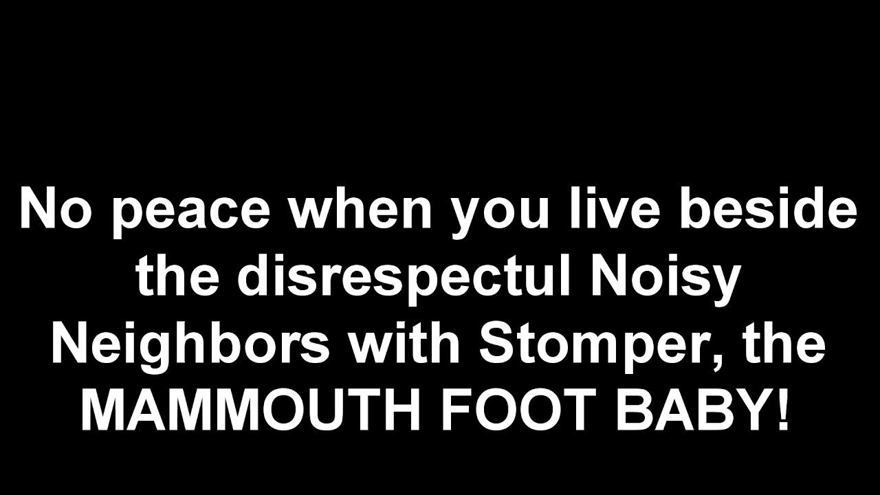 Noisy Neighbors 2 20 18 at 10 03 AM Pounding - stomping! - YouTube
