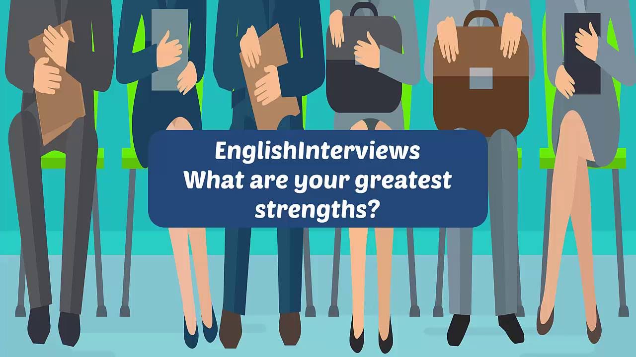 Job Interviews 05: How to answer, "What are your greatest strengths ...