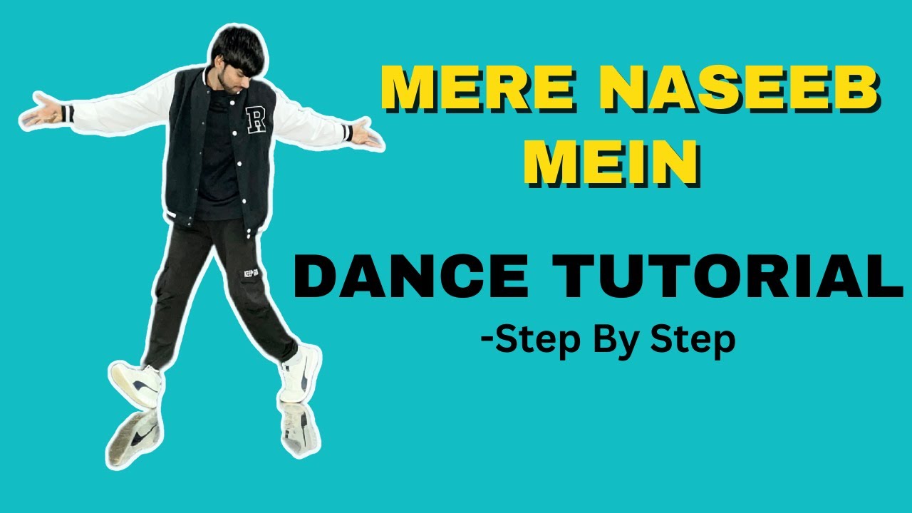 Mere Naseeb Mein Dance Tutorial Easy Step By Step Dancetutorial 6503
