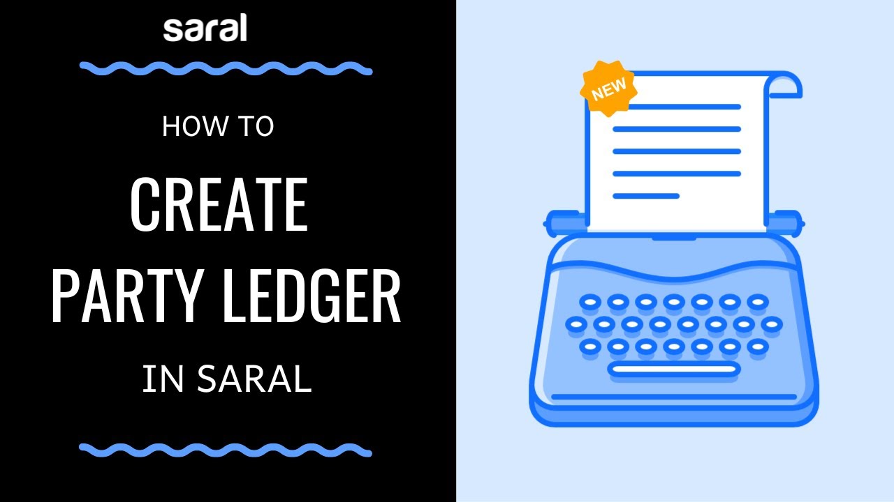 How to create party ledger in Saral - YouTube