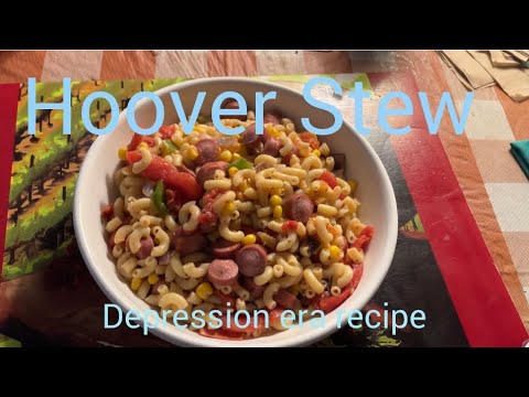 Hoover Stew. Depression era recipe. - YouTube