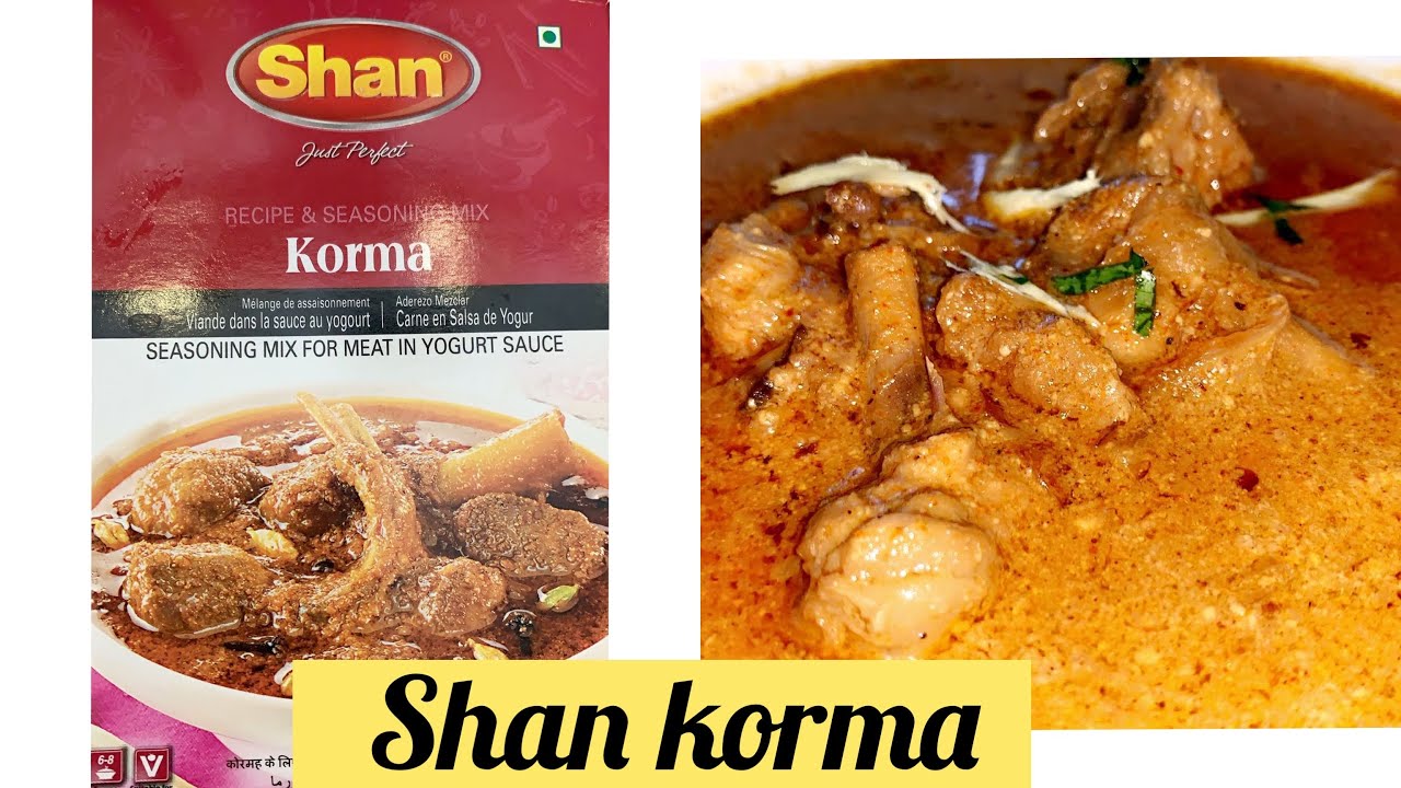 SHAN KORMA | CHICKEN KORMA | HOW TO MAKE KORMA | BEST RECIPE!!! 👍🤩 ...