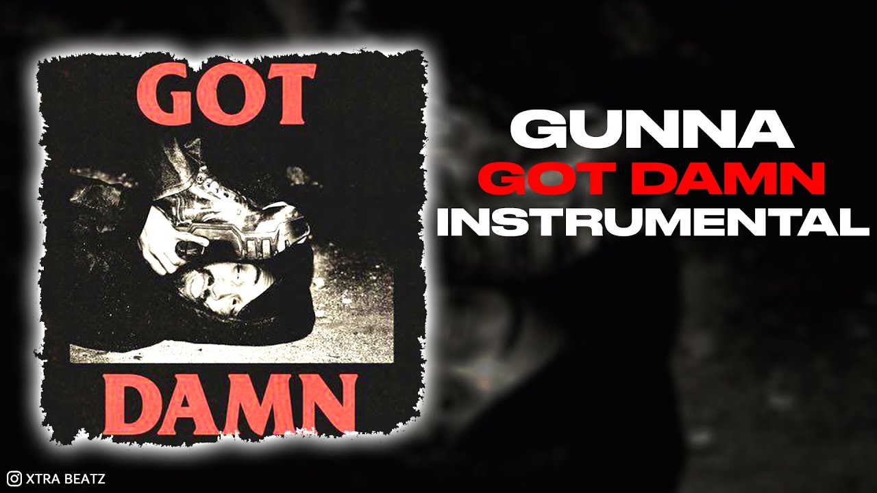 Gunna - Got Damn (INSTRUMENTAL) - YouTube
