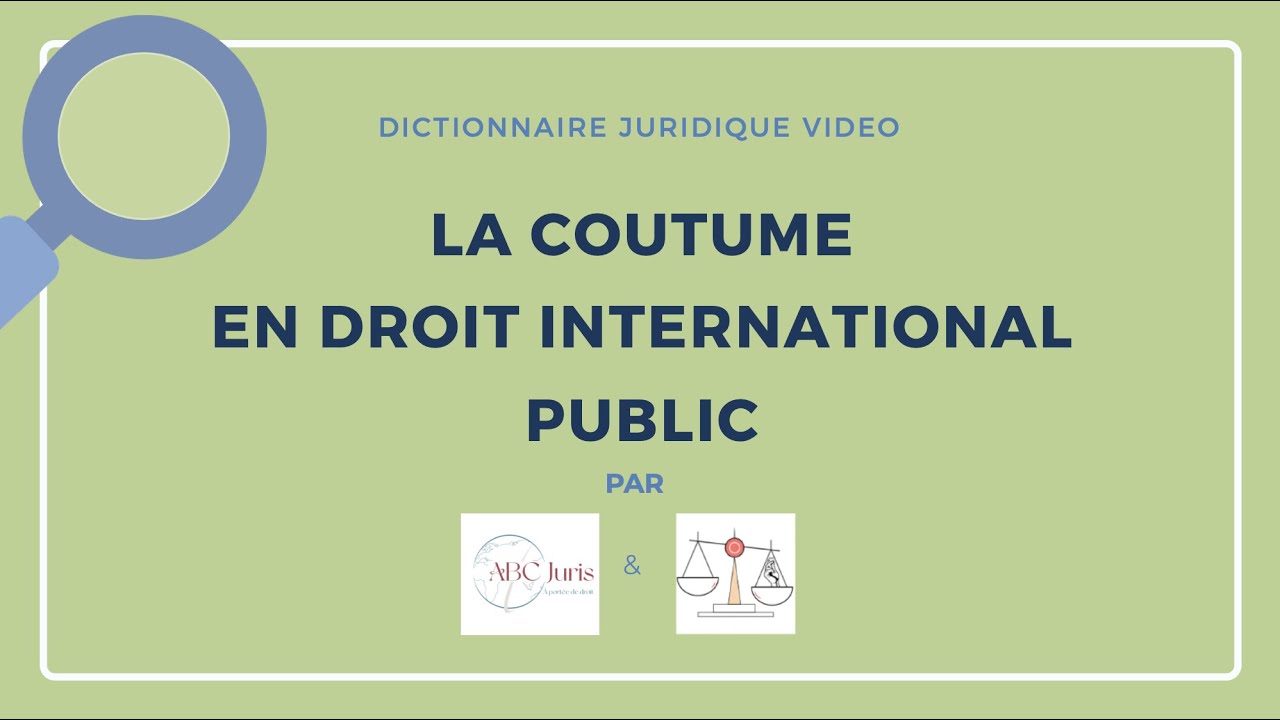COUTUME en droit international public 🔤 - YouTube