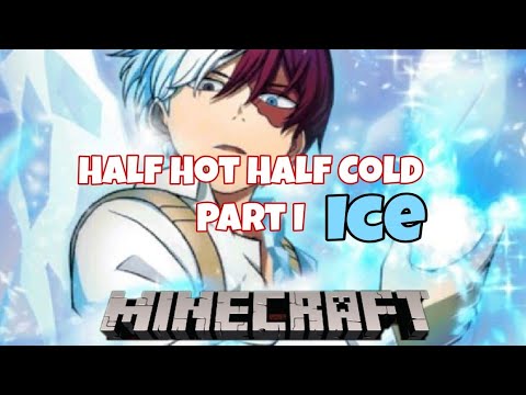 «Half Hot Half Cold» My Hero Academia ||Ice Side|| •Minecraft PE• - YouTube