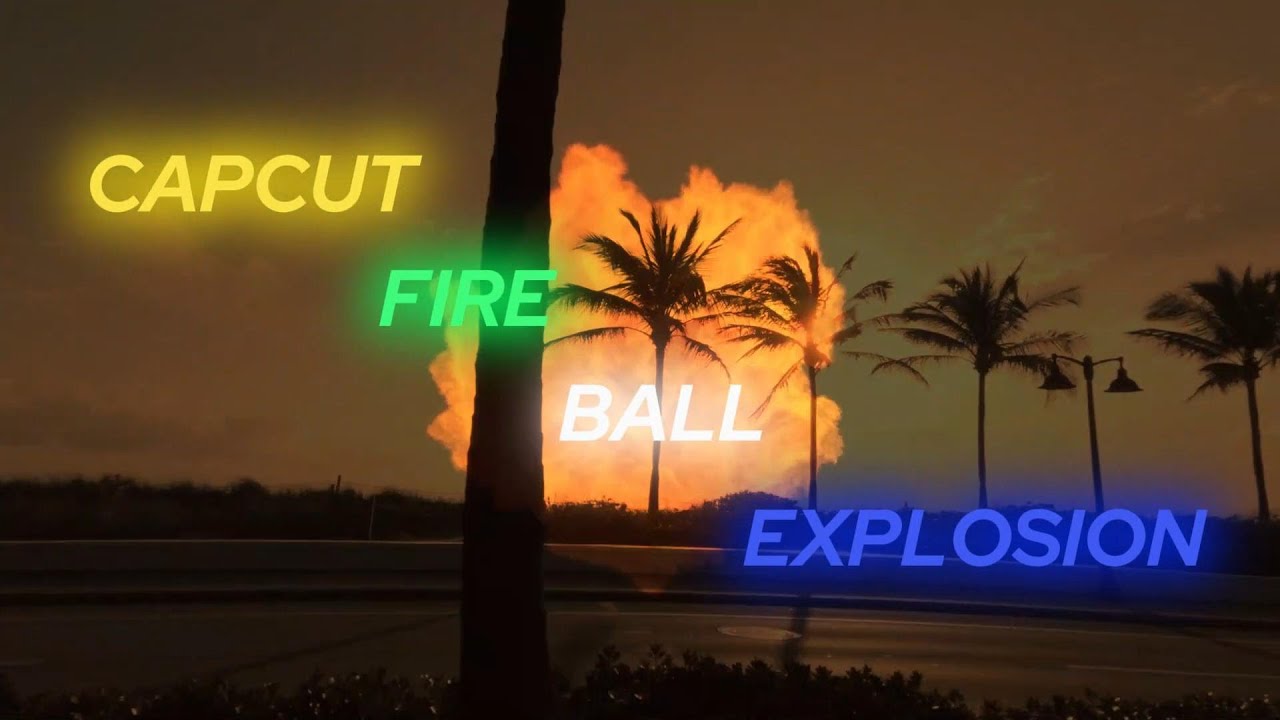 CapCut Tutorial Fire Ball Explosion - YouTube