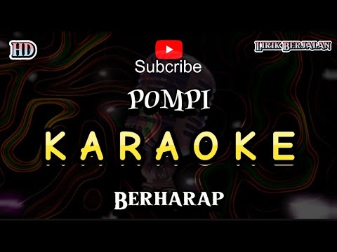 KARAOKE BERHARAP - POMPI - YouTube