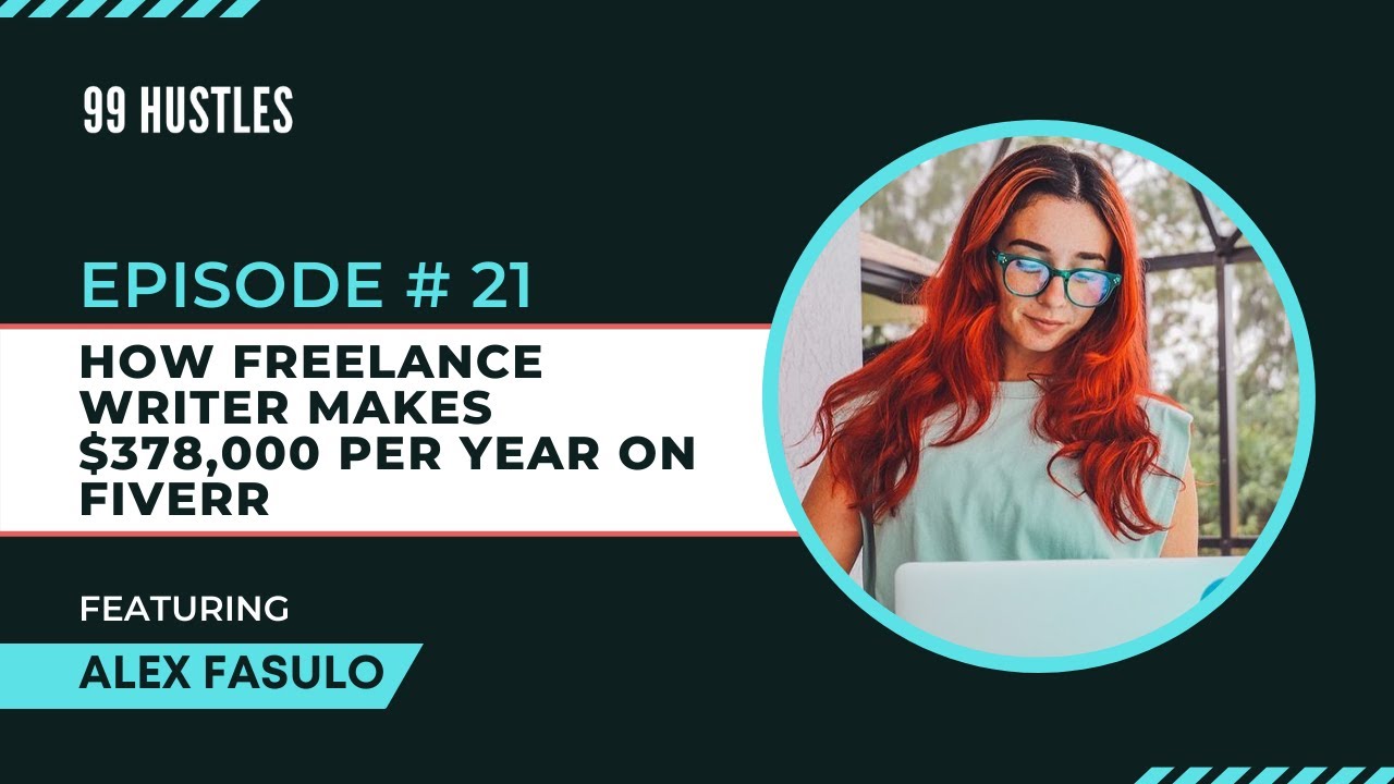 [Ep 21] How freelance writer Alex Fasulo Makes $378,000 per Year on ...