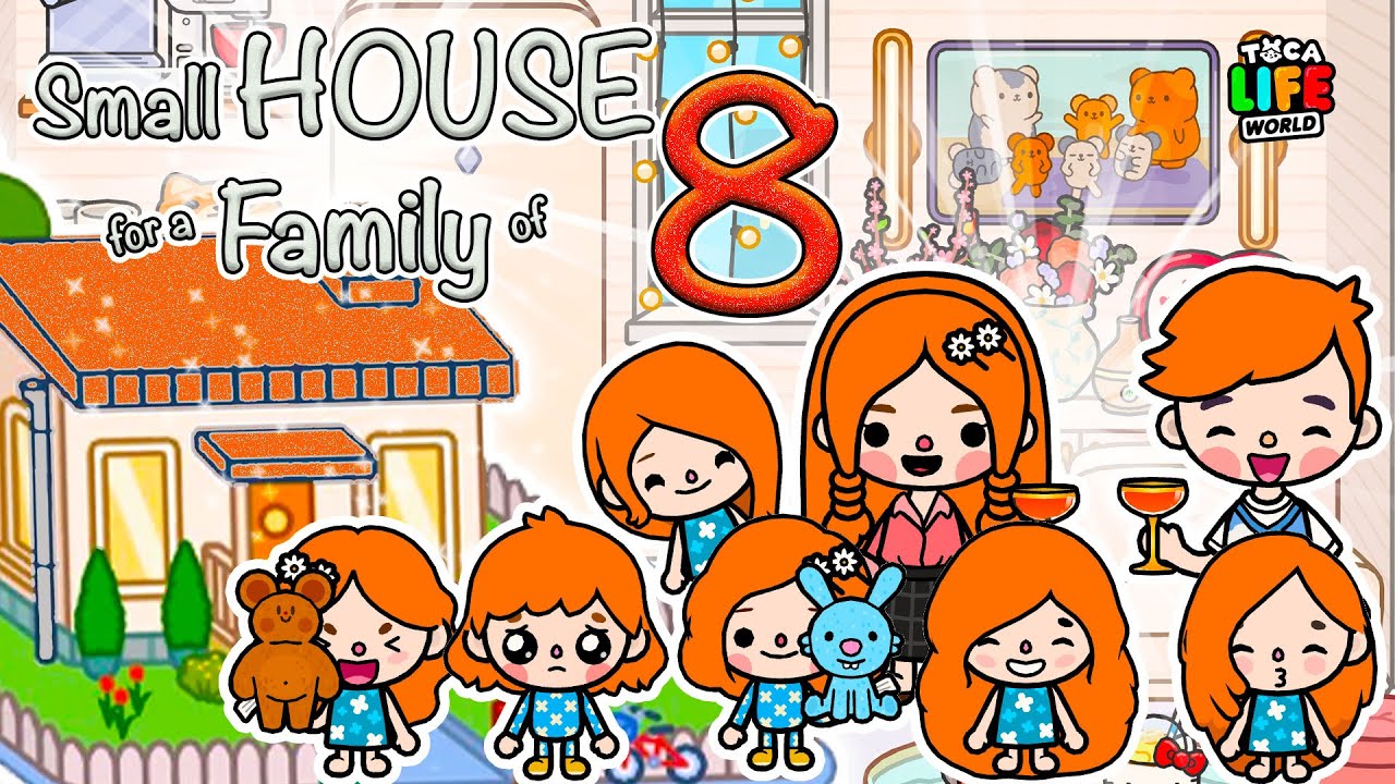 Small House For a Family of 8 🏡🏚 Toca Life World Toca Home Toca Boca ☕️ ...