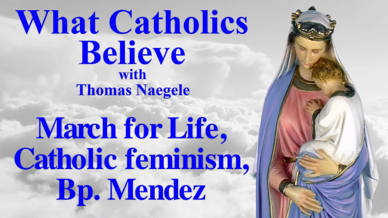 March for Life, Catholic feminism, Bp. Mendez - YouTube