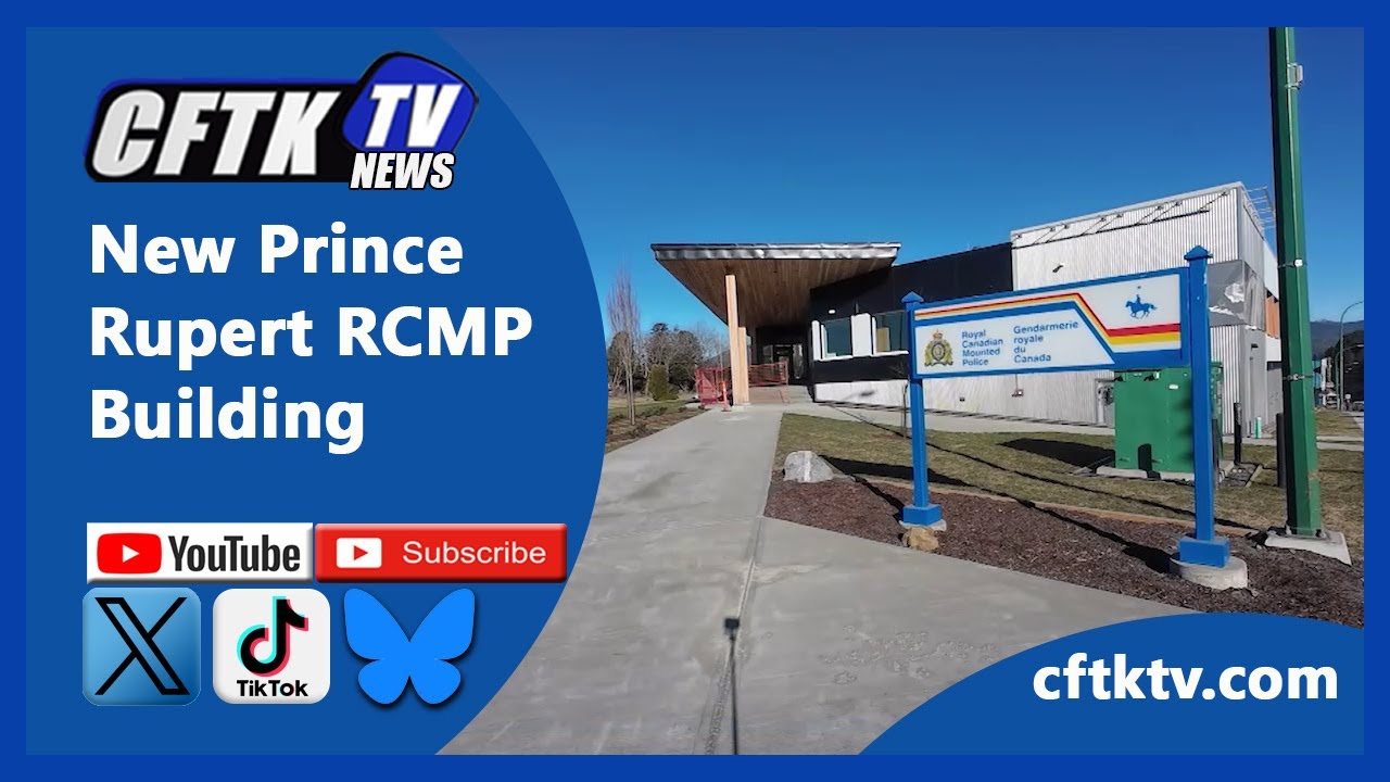 February 26, 2025 - New Prince Rupert RCMP Building - Reporter: Damian ...