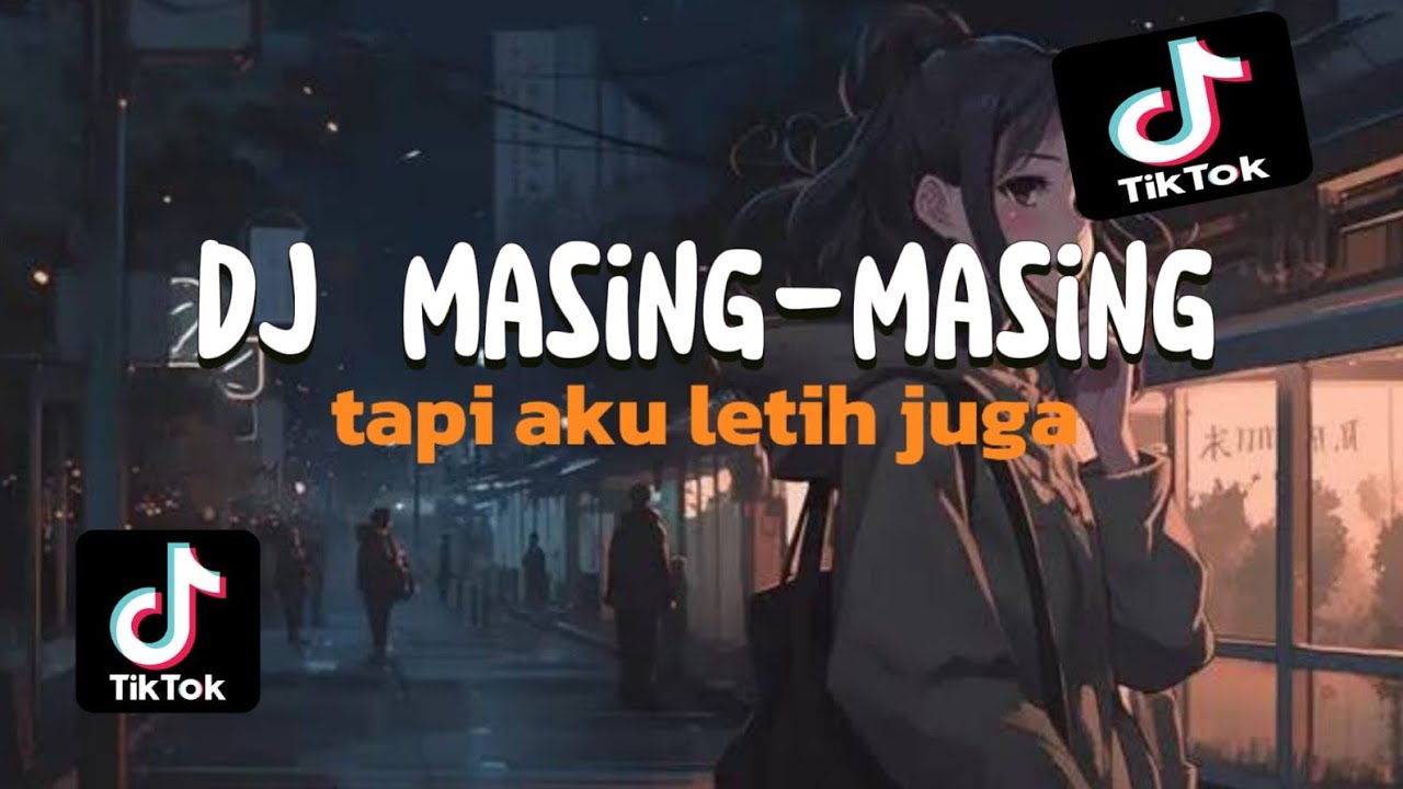 DJ MASING-MASING VIRAL TIKTOK 2024 - YouTube
