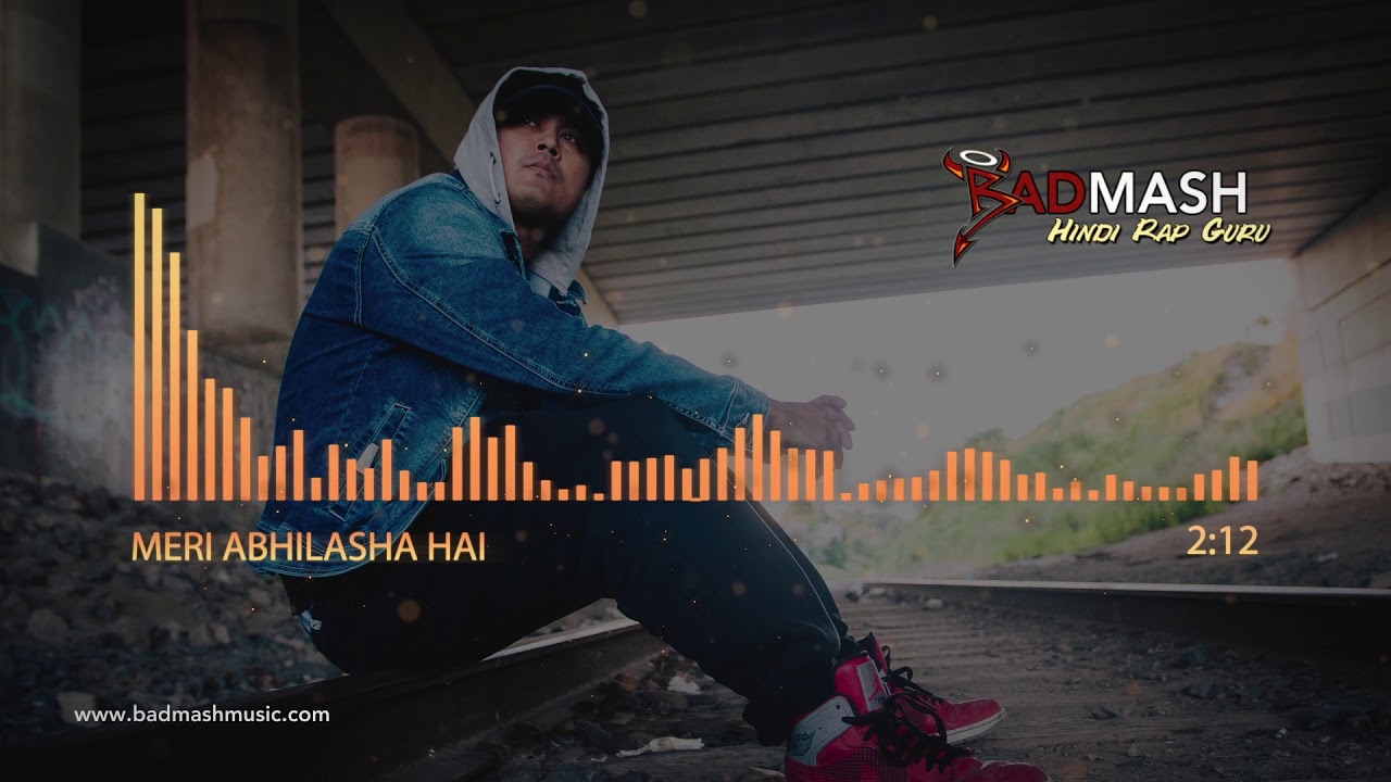 Badmash | Hindi Rap Guru | Meri Abhilasha Hai | Official Audio (2020 ...
