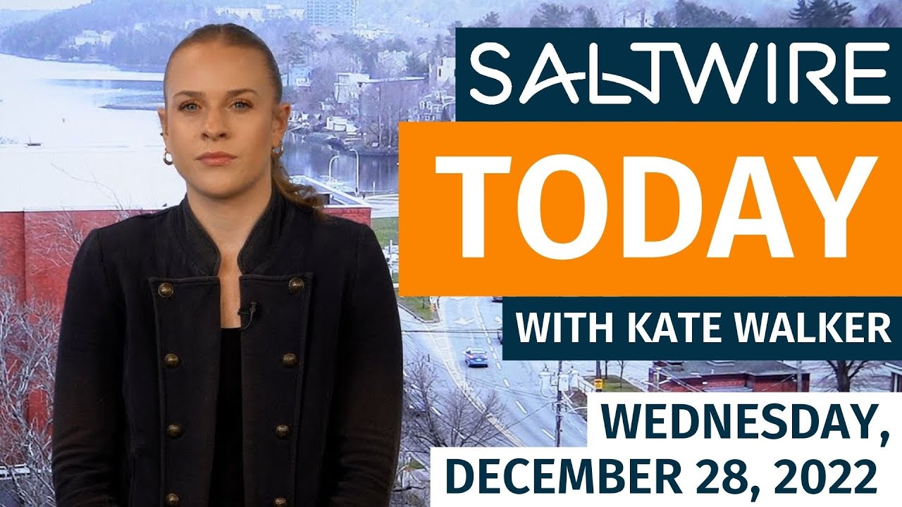 SaltWire Today - Wednesday, December 28 2022 | SaltWire - YouTube