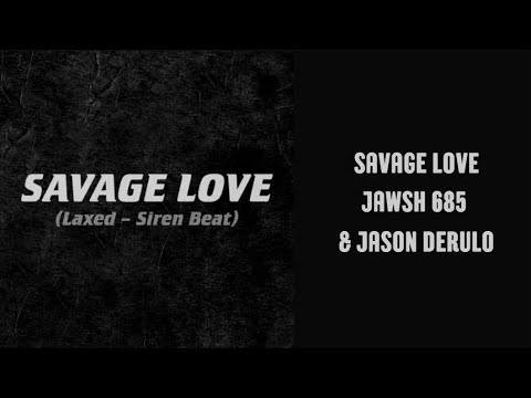 Savage Love - Jawsh 685 & Jason Derulo (Clean Version) - YouTube