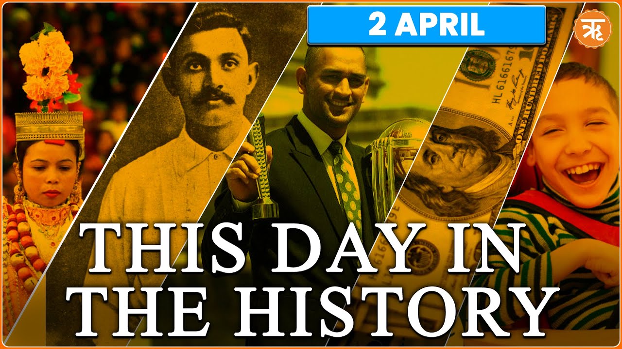 दिनविशेष: This Day In The History । 2nd April 2024 - YouTube