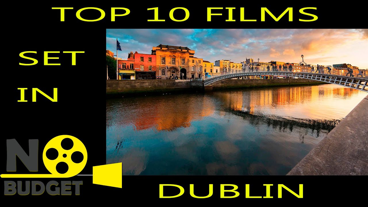 The top 10 films which are set in Dublin. - YouTube