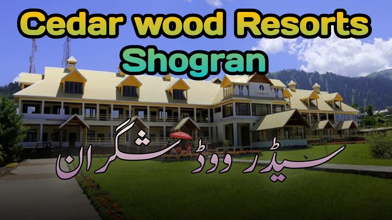 Cedar Wood Resorts Shogran #cedarwoodresortsshogran - YouTube
