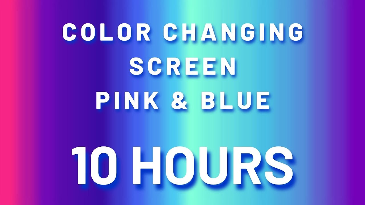 [10 HOURS] Color Changing Screen Saver Pink & Blue | Ambient Mood Light ...