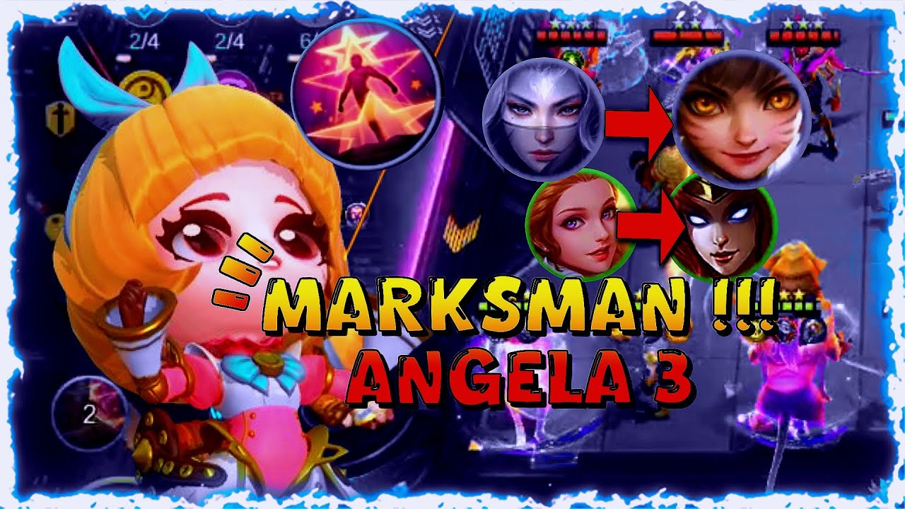 INI RAHASIA PERUBAHAN ANGELA 3 MAIN MARKSMAN - MAGIC CHESS TERBARU 2024 ...