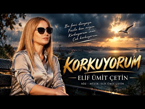 Elif Ümit Çetin ' Korkuyorum '26