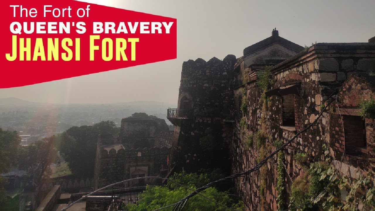 The Fort of Queen's Bravery, Jhansi #Fort or Jhansi ka kila ...