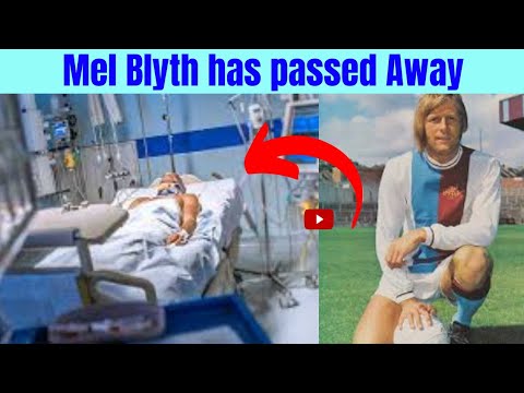 footballer Mel Blyth has passed Away - YouTube