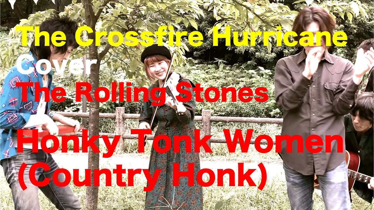"Honky Tonk Women (Country Honk)" Rolling Stones Cover by The Crossfire ...