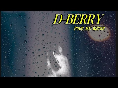 D-Berry - POUR ME WATER (official audio) - YouTube