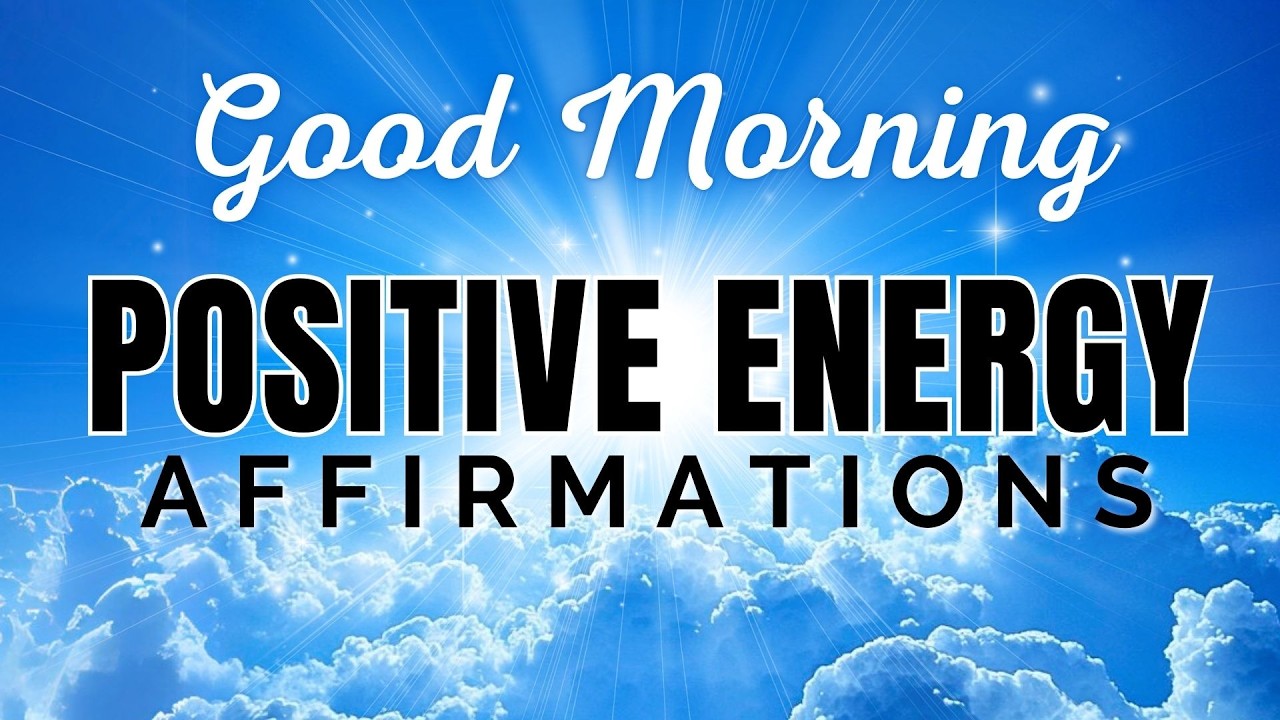 Good Morning! Positive Energy I AM Affirmations ☀️🤩 - YouTube Music