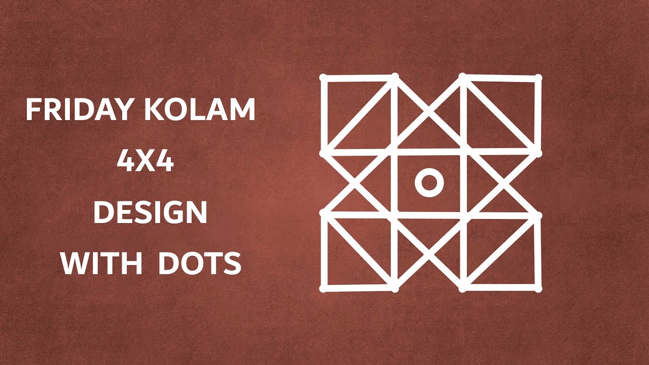 Friday Kolam 4X4 design with dots | Easy Daily Rangoli Designs 4X4 dots ...